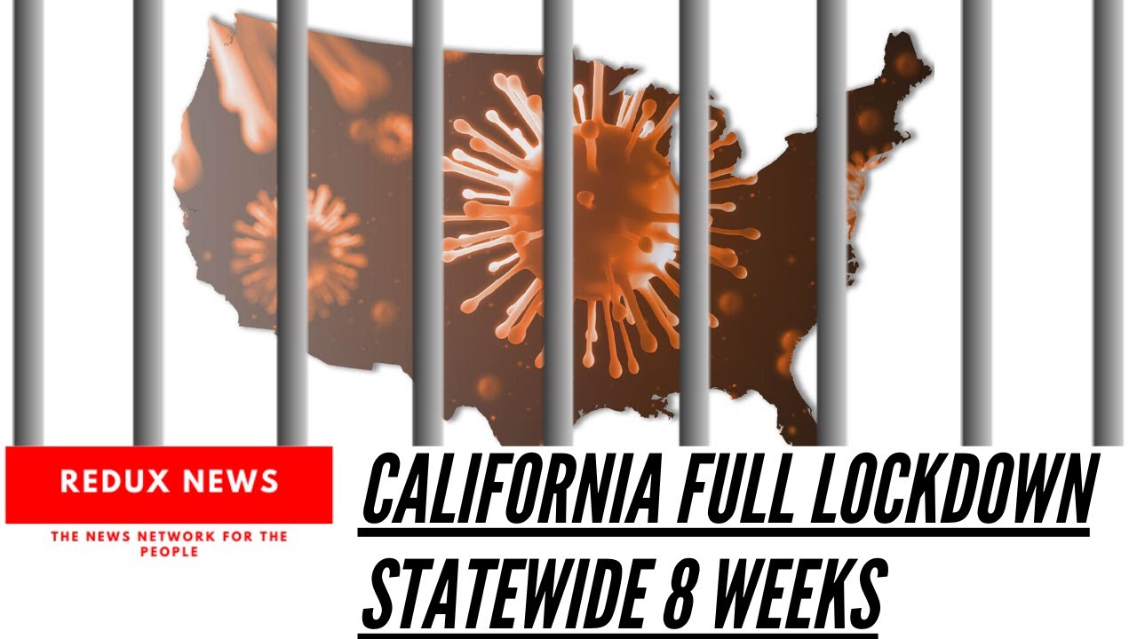 California Full Lockdown Statewide 8 weeks Coronavirus Covid19 - YouTube