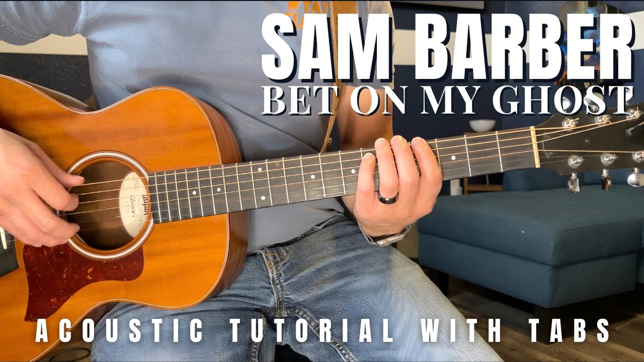 Bet On My Ghost Sam Barber Guitar Lesson with Tabs - YouTube