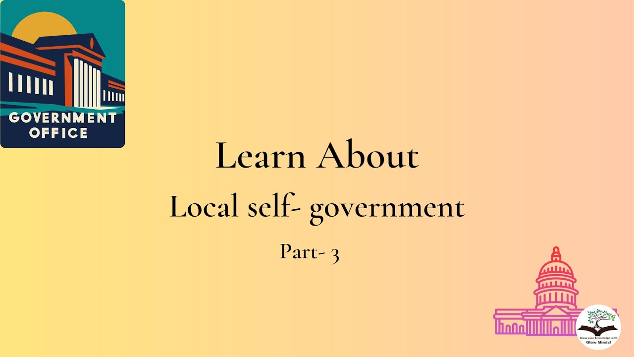 Learn About Local Self- Goverment Part- 3 - YouTube