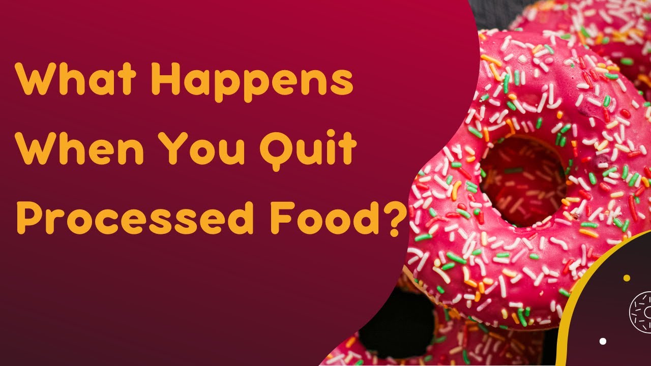 What Happens If You Ditch Processed Food? - YouTube