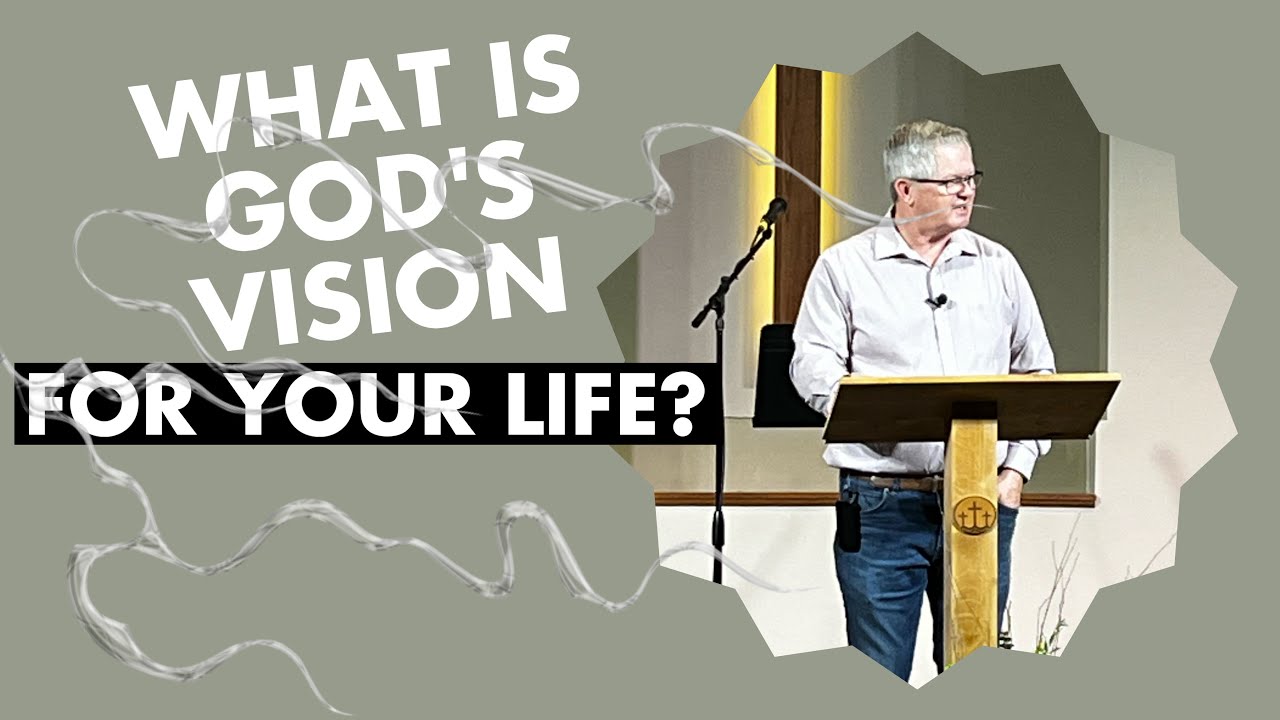 What is God's Vision for your life? 1-14-2024 First Baptist Church of ...