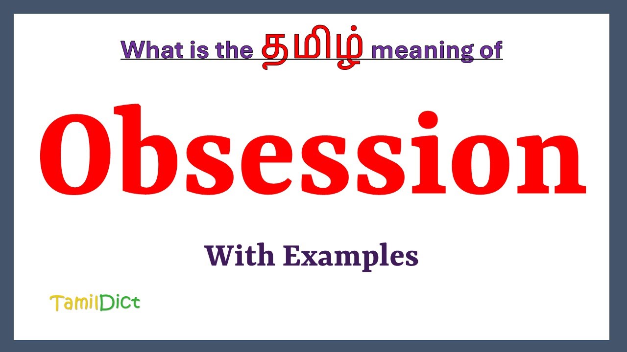 Obsession Meaning in Tamil | Obsession in Tamil | Obsession in Tamil ...