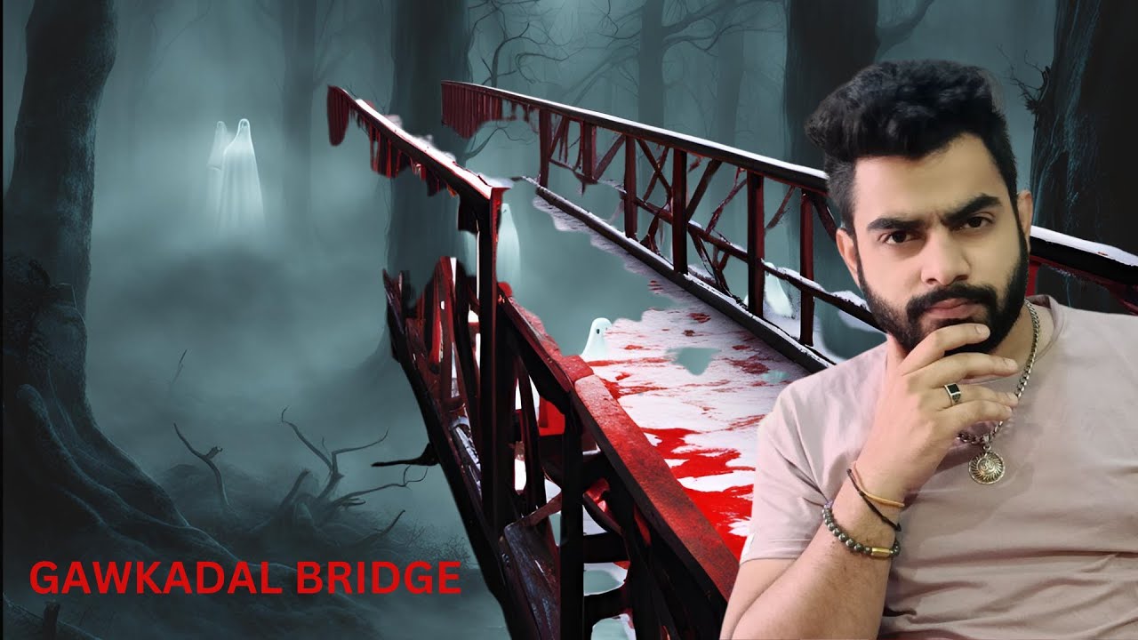 The Kashmir Files I Gawkadal Bridge #horrorstories - YouTube