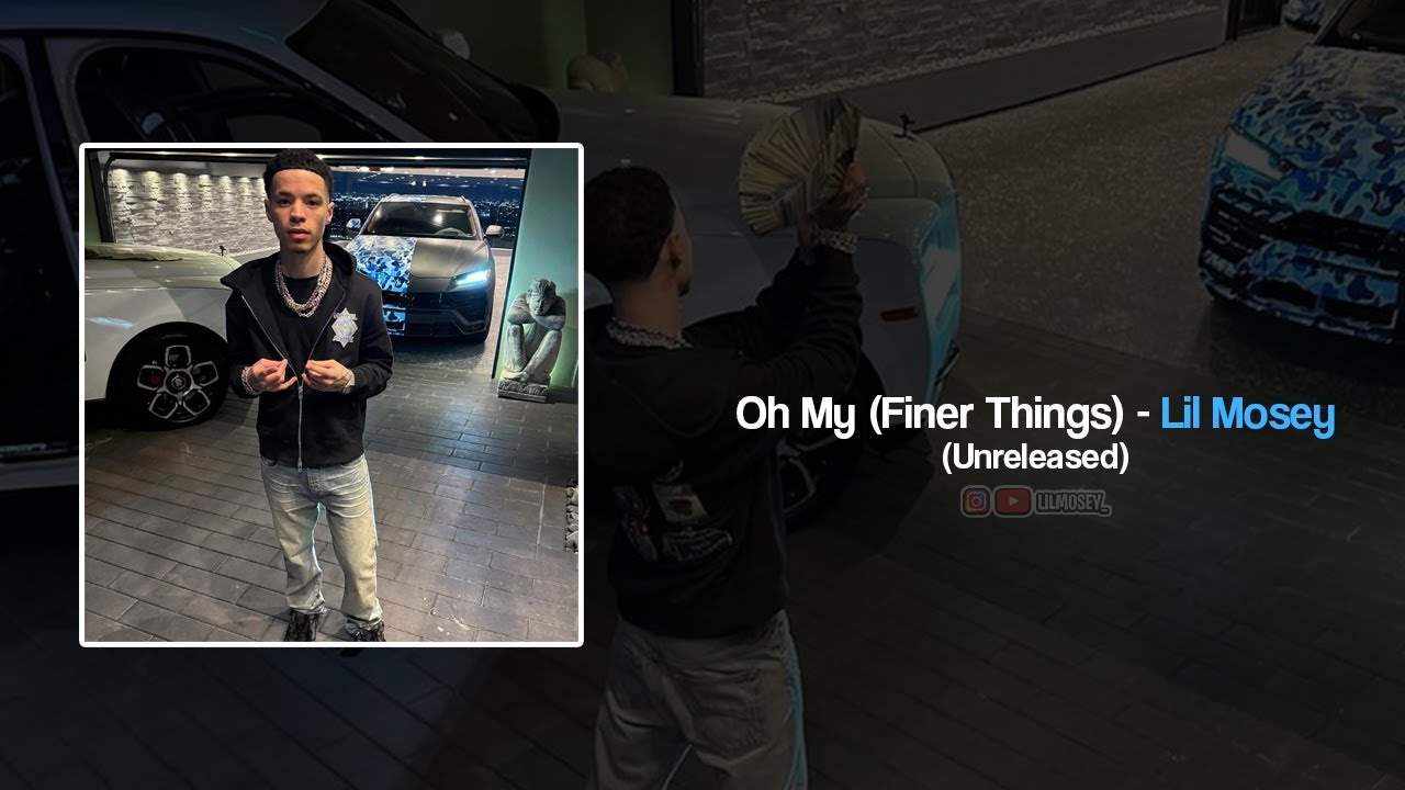 Lil Mosey - Oh My (Finer Things) - YouTube Music