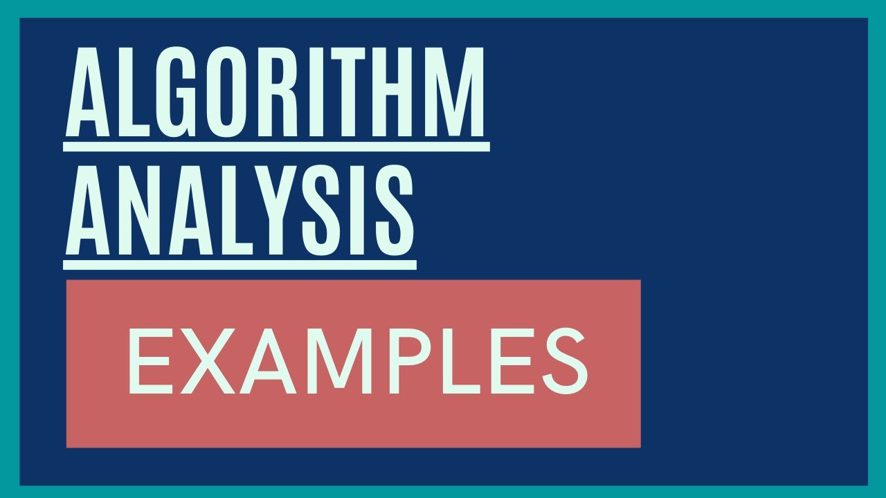 Algorithm Analysis Part 2 Examples Youtube