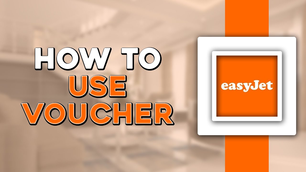 How To Use Voucher on EasyJet (Quick Tutorial) - YouTube