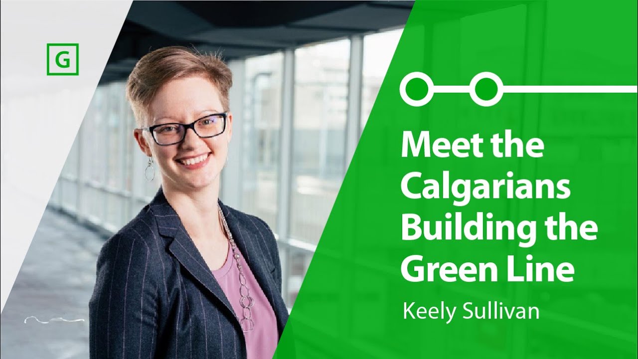 Meet the Calgarians Building the Green Line - Keely Sullivan - YouTube