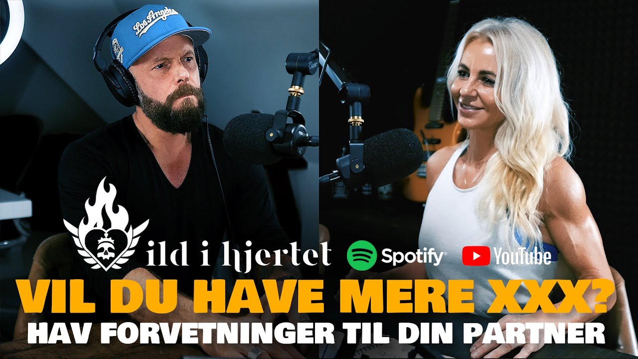 Vil du have mere S3x....? Hav Forventninger Til Din Partner | Ild i ...