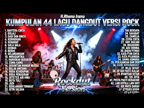 Kumpulan 44 Lagu Dangdut Versi Rock H. Rhoma Irama Full Album | Rockdut Version Live Stage
