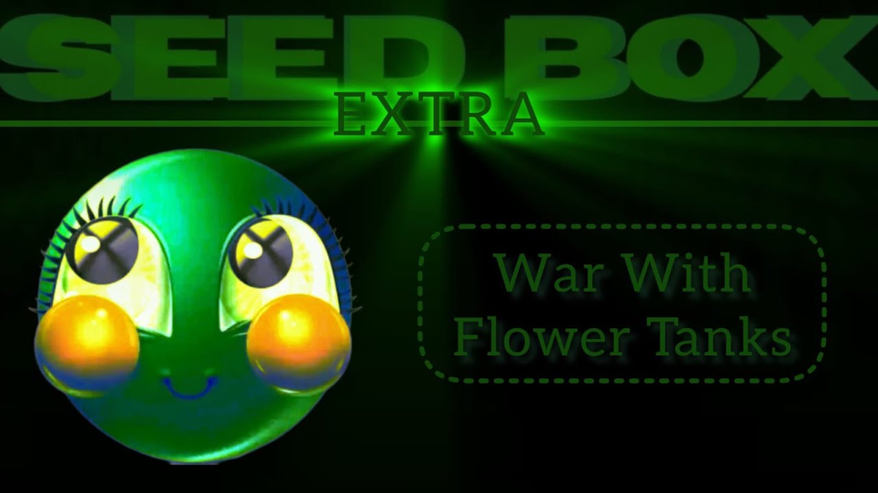 "War With Flower Tanks" - vrnzx - YouTube