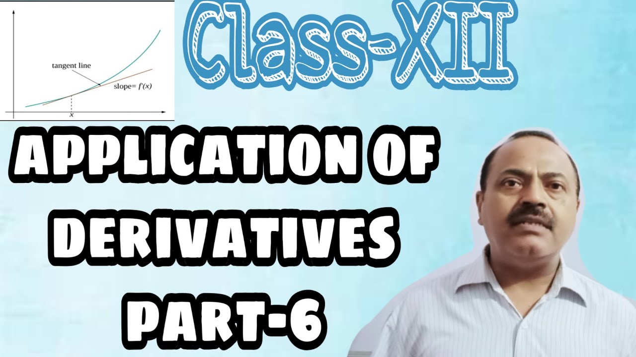 Application of derivatives class-XII part-6 - YouTube