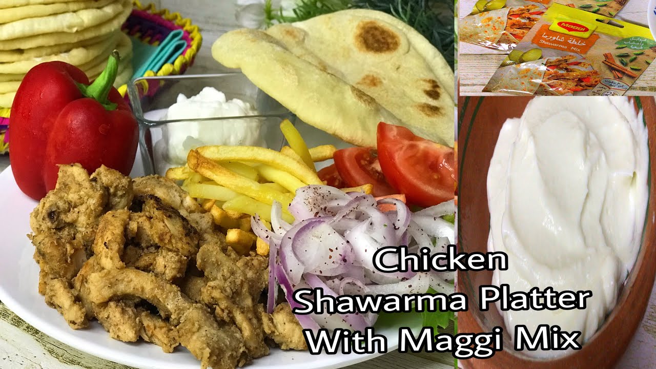 Chicken Shawarma Platter | Maggi Mix | Homemade Garlic Sauce | Pita ...