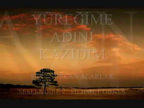 MEHMET GÜNEŞ - NURCAN ACARLAR YÜREĞİME ADINI KAZIDIM