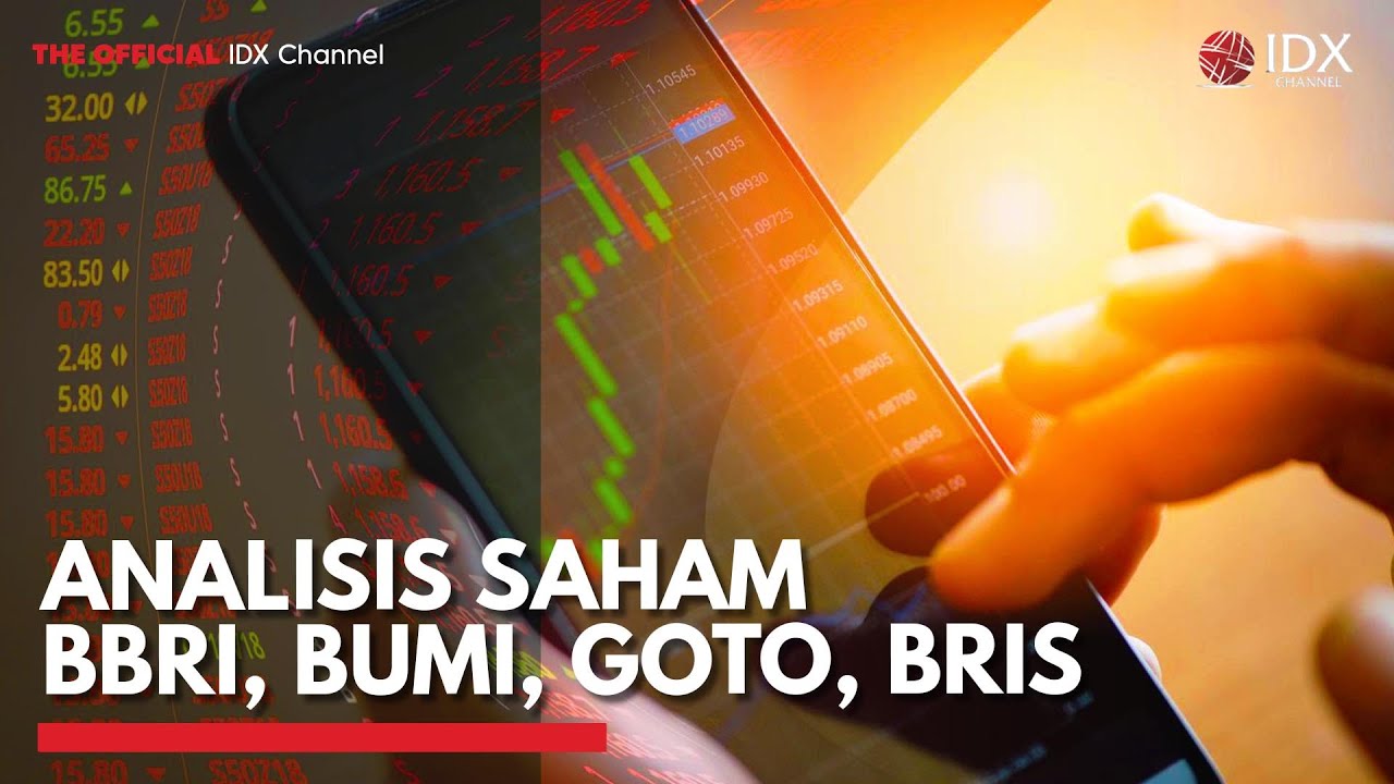 Analisis Saham BBRI, BUMI, GOTO, BRIS | IDX CHANNEL - YouTube