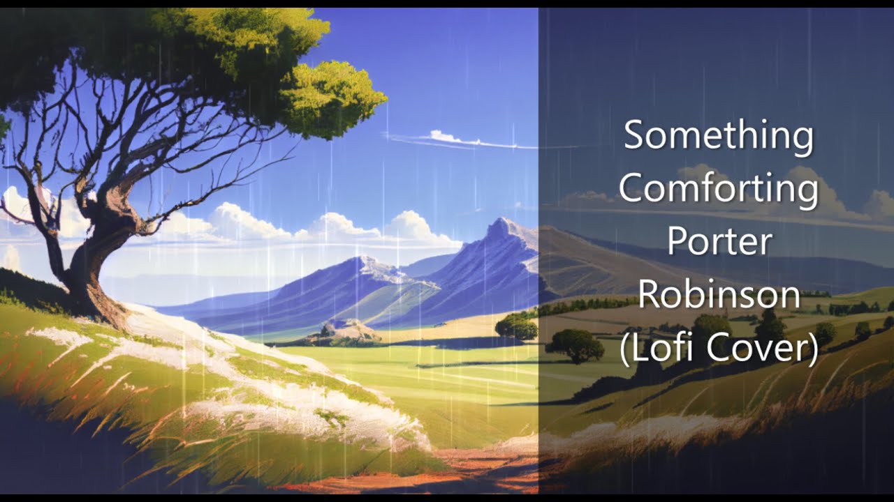 Something Comforting - Porter Robinson - [Lofi - Instrumental] - YouTube