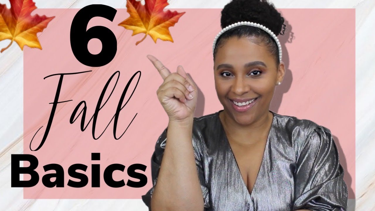 FALL BASIC MUST HAVES | 6 FALL BASICS THAT ARE ALWAYS IN STYLE - YouTube