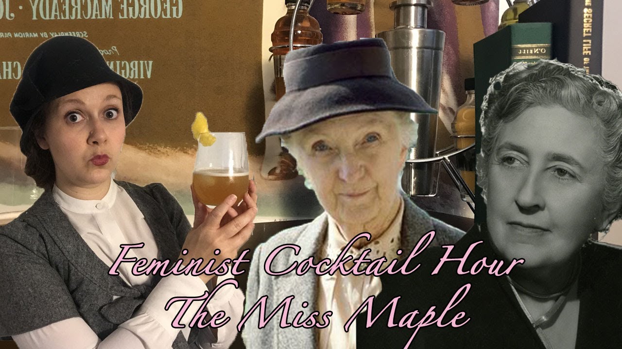 Feminist Cocktail Hour #38: The Miss Maple (Agatha Christie & Miss ...