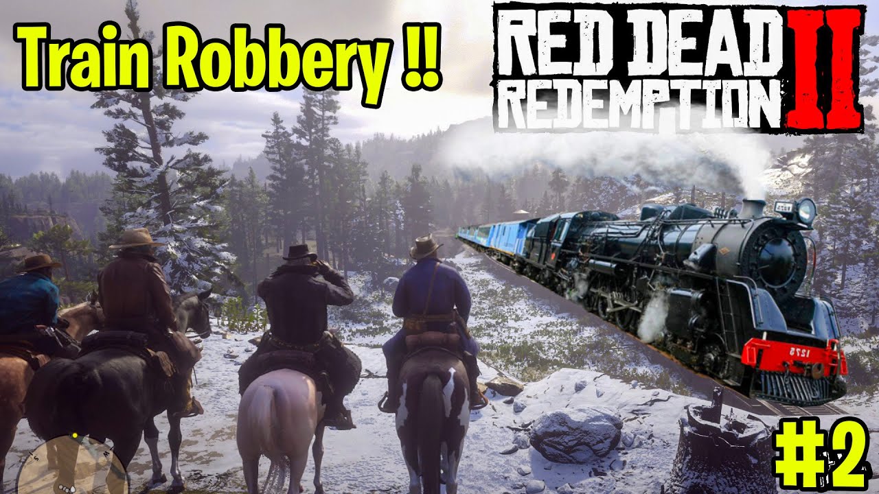 TRAIN ROBBERY | RED DEAD REDEMPTION 2 GAMEPLAY 2 - YouTube