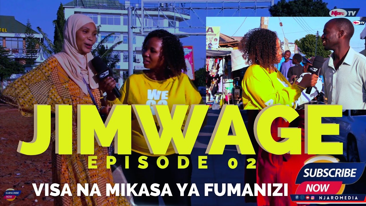 #Epsode 02: VISA NA MIKASA YA FUMANIZI, UMBEA, MAPENZI, "KAMA NAMFAHAMU ...