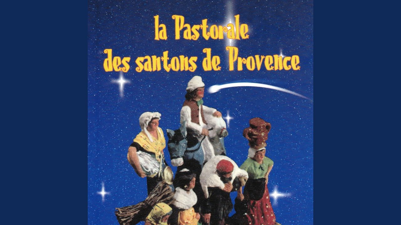 La pastorale des santons de Provence - YouTube Music
