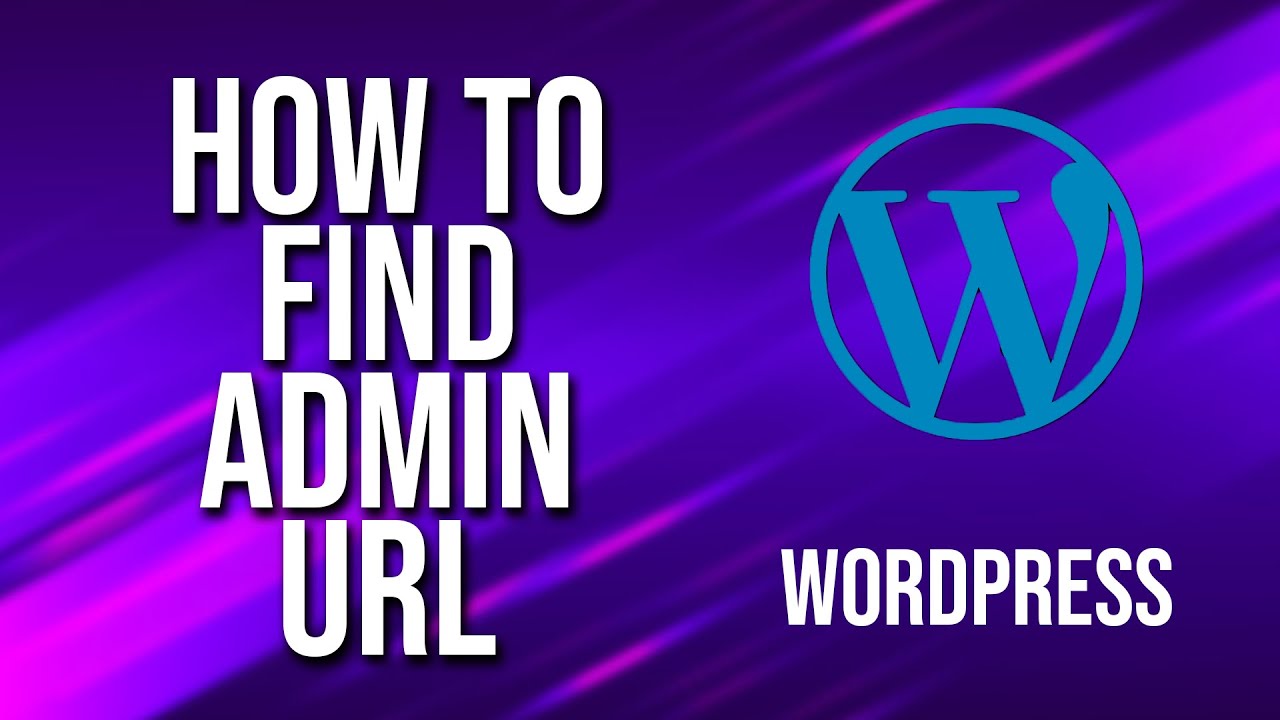How To Find Admin Url WordPress Tutorial - YouTube