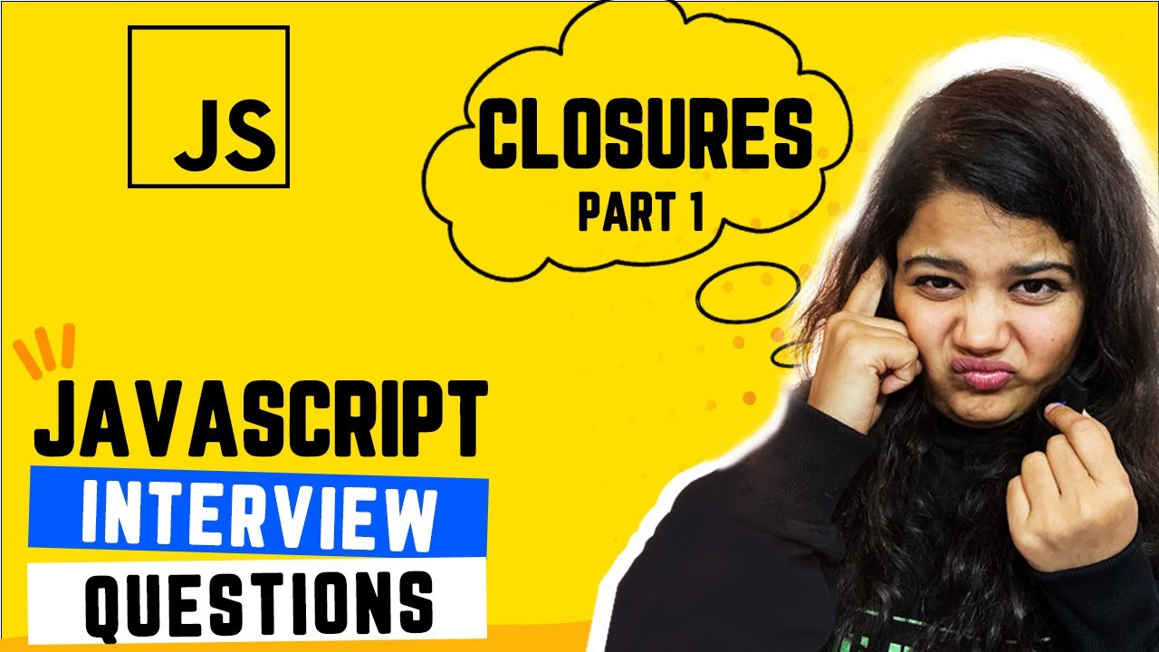 Javascript Tricky Interview Javascript Closures Js Tutorial In