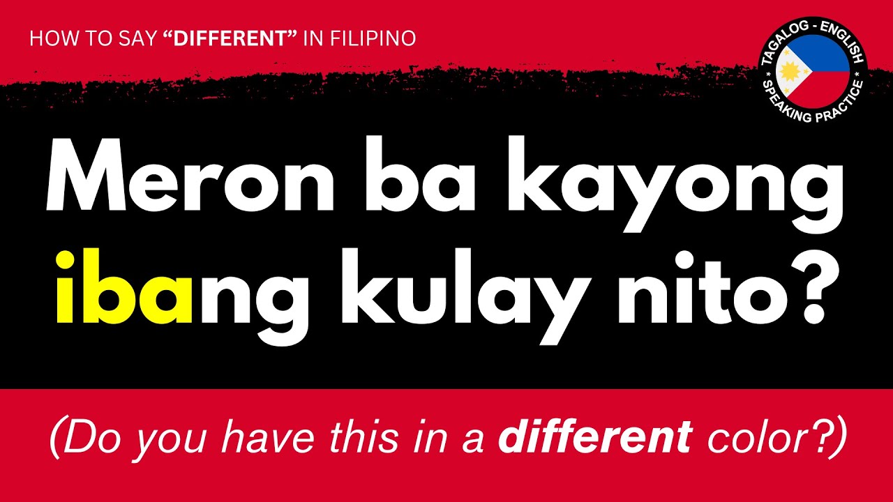 How to Say “DIFFERENT” in Tagalog | 30 Tagalog Sentences with IBA ...