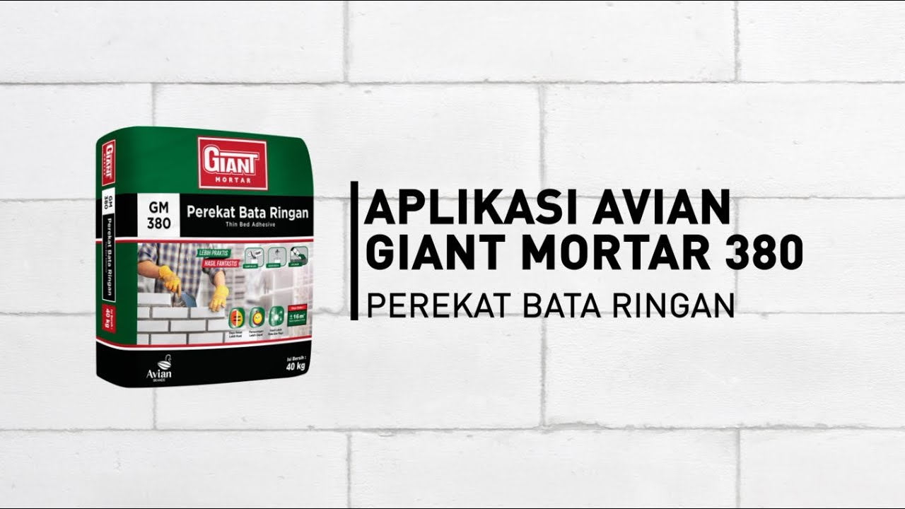 Video Tutorial Giant Mortar 380 Perekat Bata Ringan - YouTube