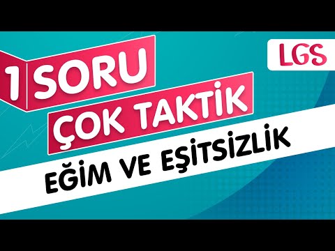 LGS Matematik 1 SORU ÇOK TAKTİK | Eğim ve Eşitsizlik YENİ NESİL (8.Sınıf)