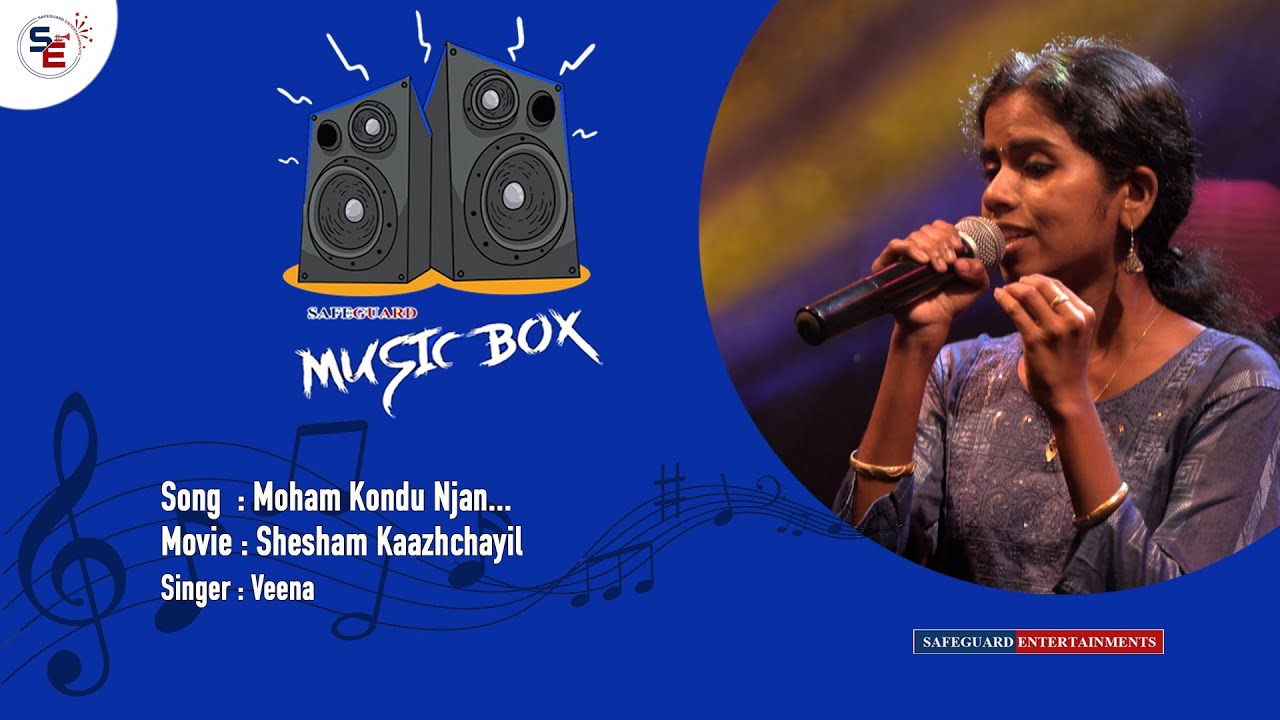 MOHAM KONDU NJAN | SAFEGUARD MUSIC BOX | COVER SONG | SINGER | VEENA ...