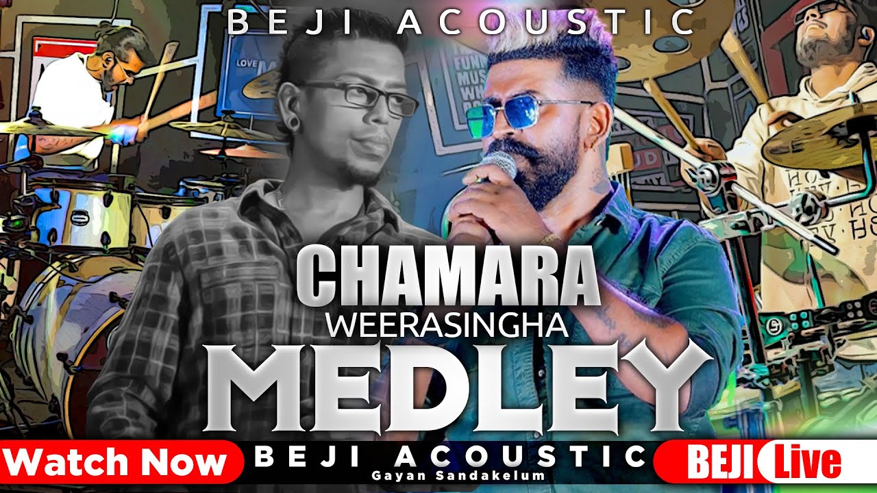 BEJI Acoustic Chamara Weerasingha Medley | Gayan Sandakelum Beji - YouTube