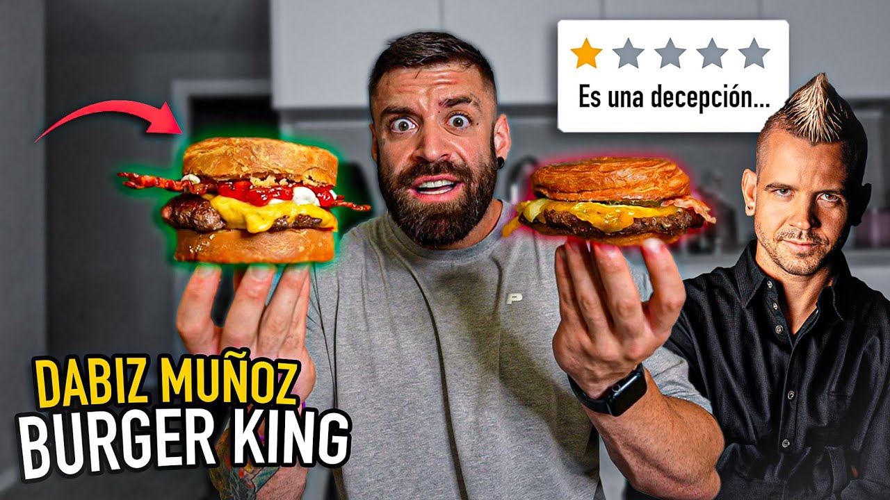 ME DECEPCIONA la HAMBURGUESA de DABIZ MUÑOZ en BURGER KING y la MEJORO ...