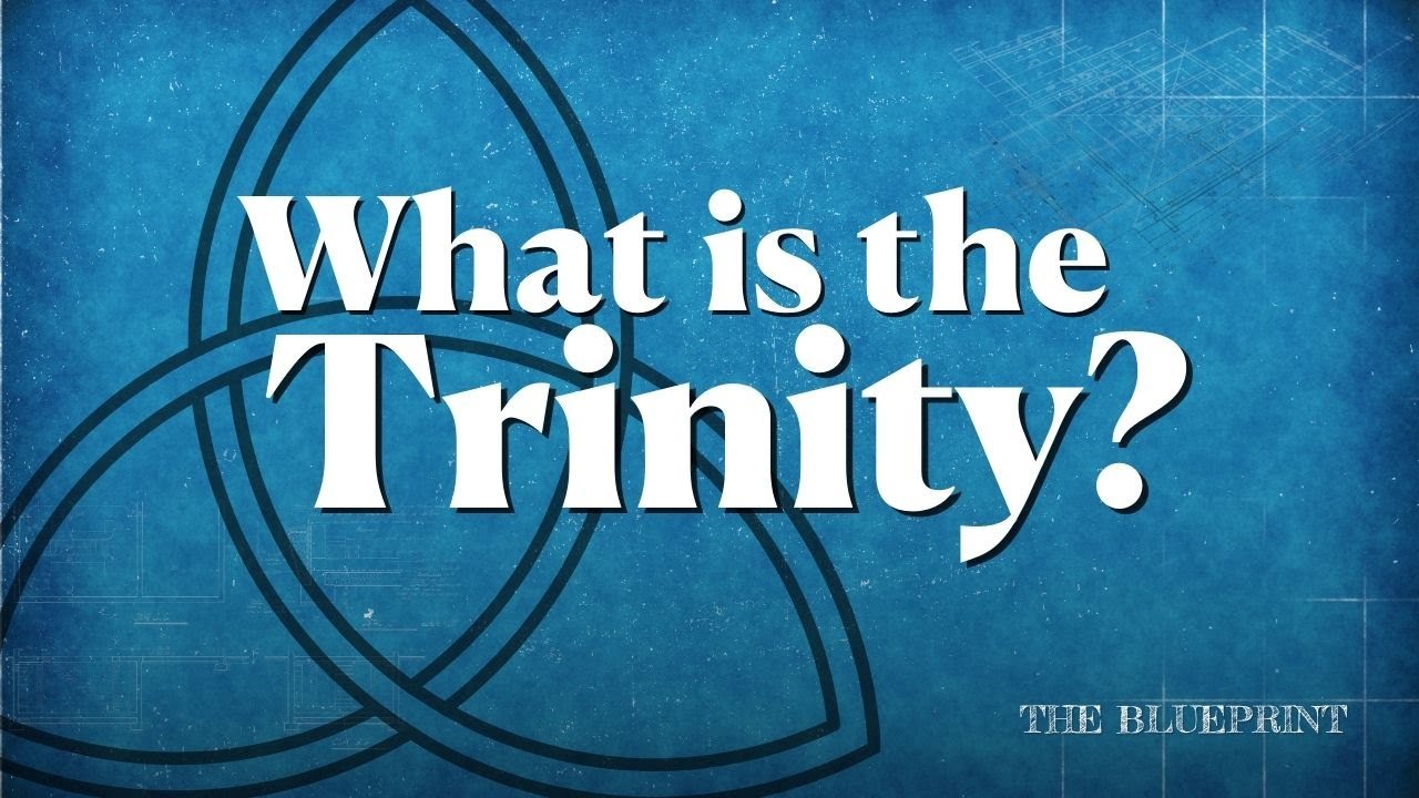 The Trinity - What We Believe & Why - YouTube