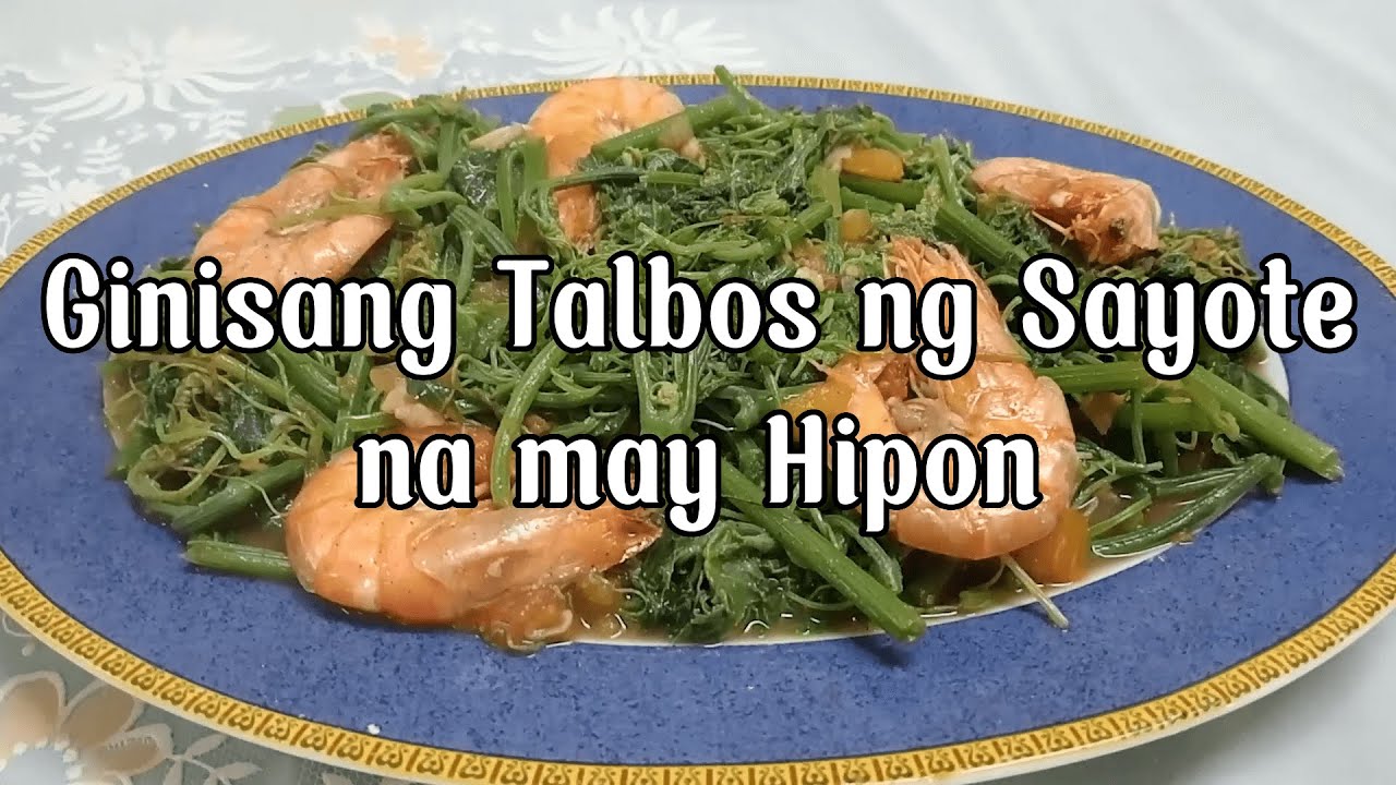 GINISANG TALBOS NG SAYOTE NA MAY HIPON (Stir-fried Leaves of Chayote ...