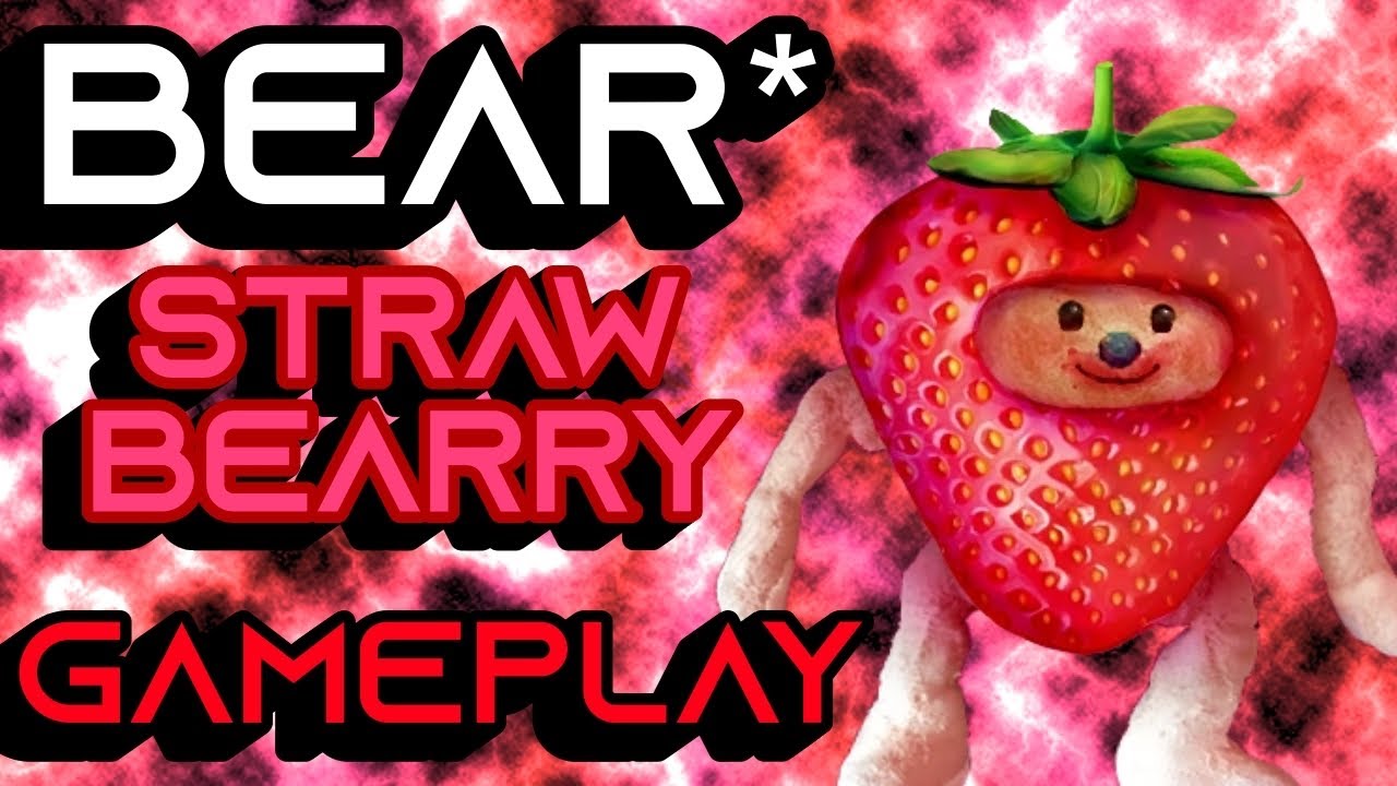 BEAR* STRAWBEARRY GAMEPLAY - YouTube