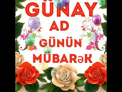 Ad günün mübarək olsun Günay 🧁🎂