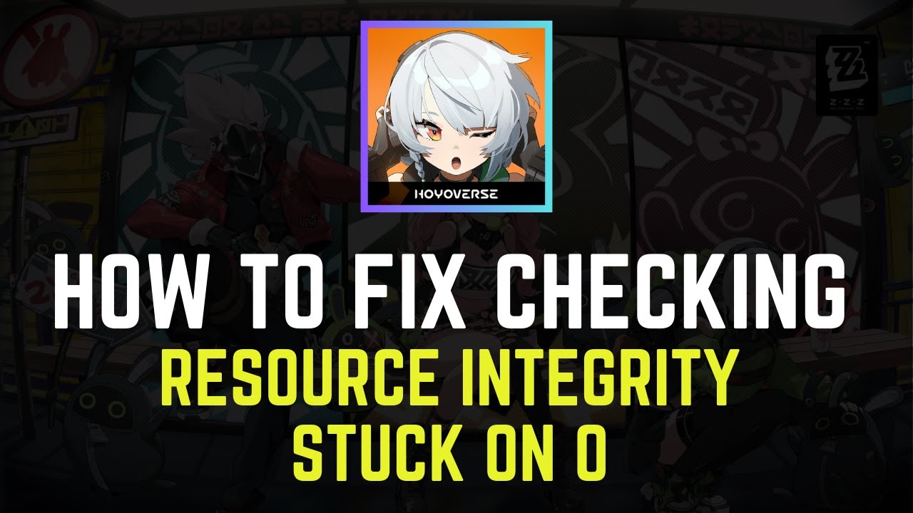 How to Fix Checking Resource Integrity Stuck on 0 in Zenless Zone Zero ...