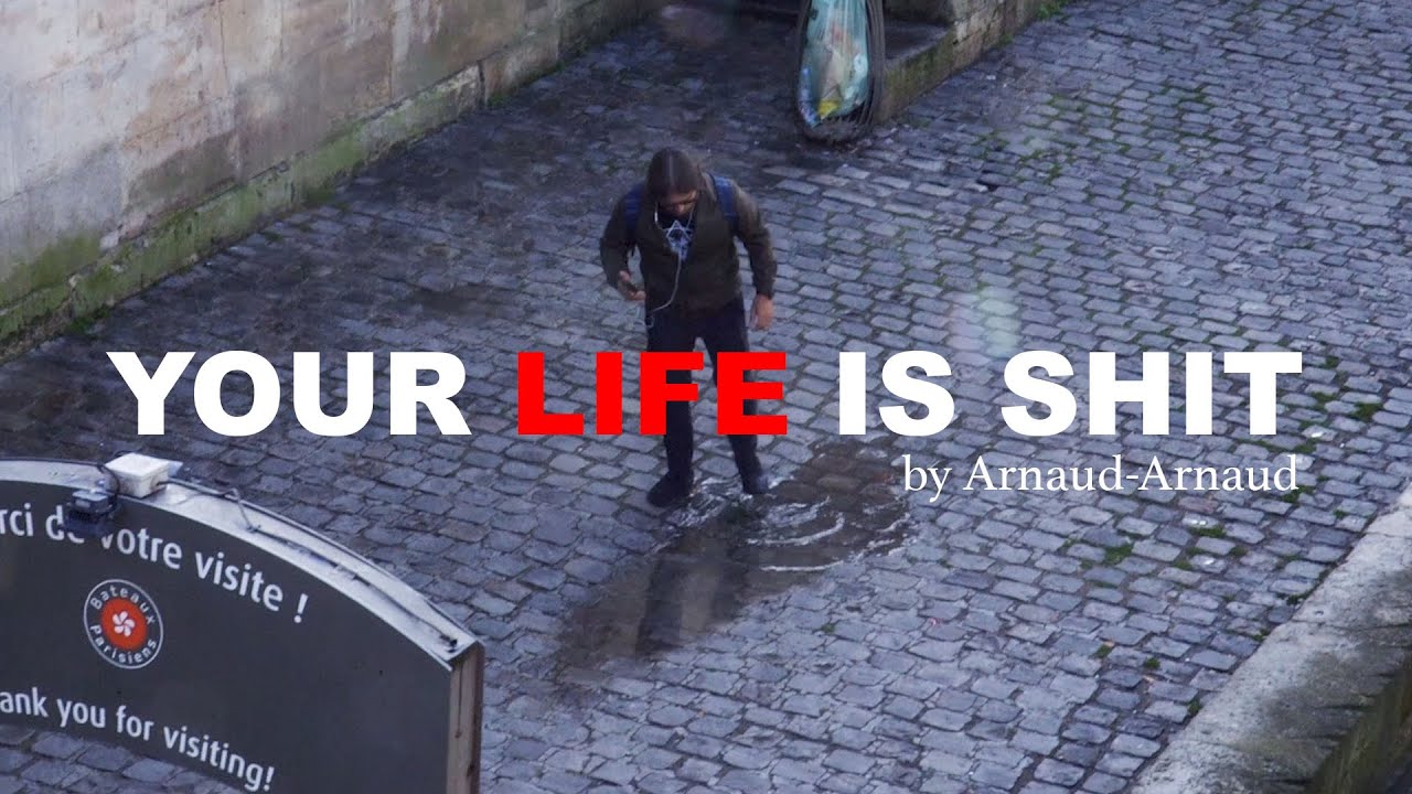 YOUR LIFE IS SHIT - YouTube