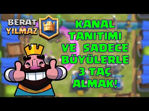 Kanal Tanıtımı ve Sadece Büyülerle 3 Taç Almak (Clash Royale)