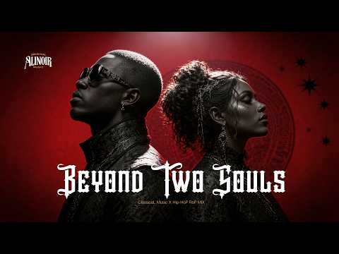 BEYOND TWO SOULS | ALINOIR MUSIC