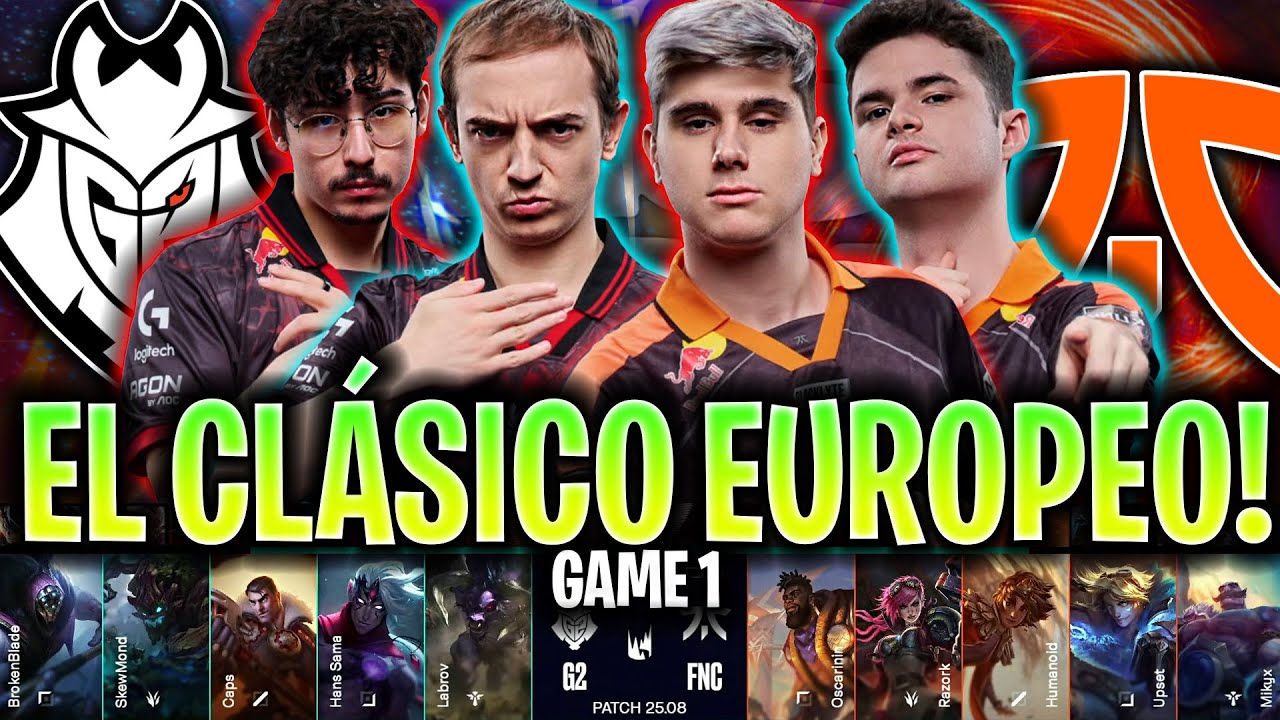 RAZORK CONTRA CAPS EN EL GRAN CLÁSICO DE LA LEC!😱 - G2 vs FNC Game 1 ...
