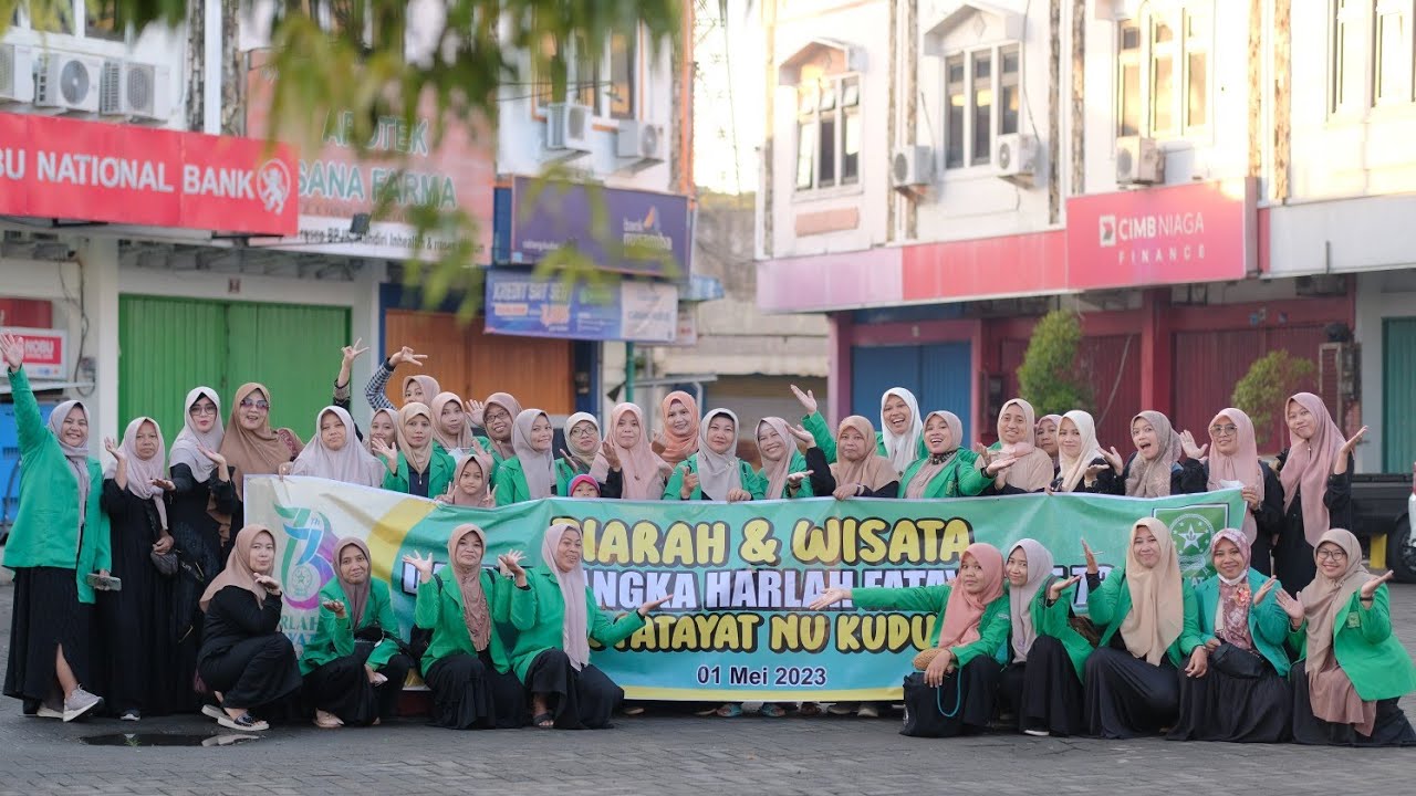Ziarah dan Wisata Dalam Rangka Harlah Fatayat ke 73 PC Fatayat NU Kudus ...