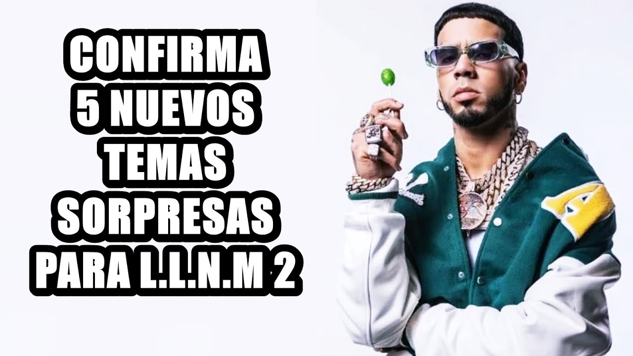 Anuel confirma estrenos de 5 temas nuevos para L.L.N.M 2 ALBUM ¿ CUANDO ...