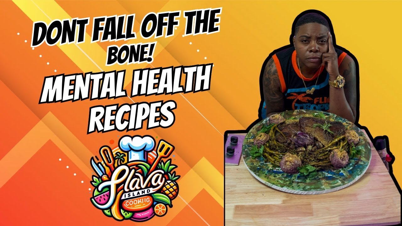 Dont fall off the bone! Recipes for mental wellness on Flava island ...