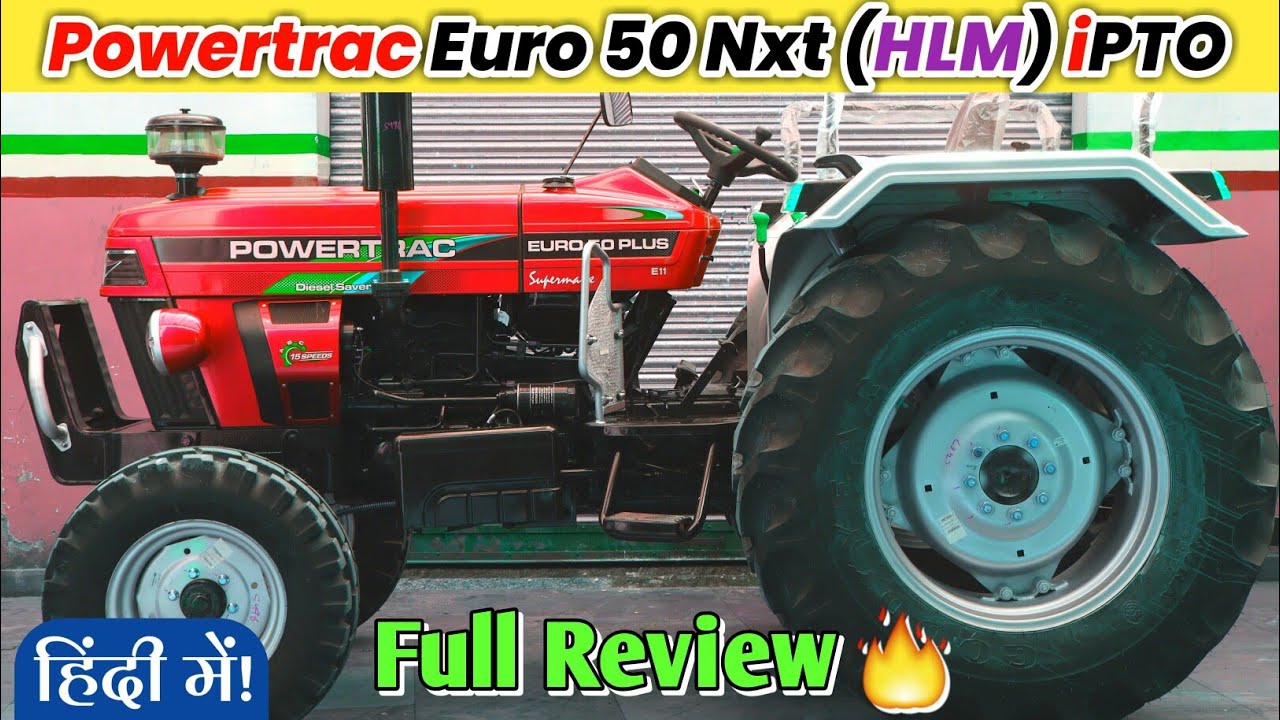 Powertrac Euro 50 Next (HLM) iPTO New Model (एकदम नए फीचर्स के साथ ...