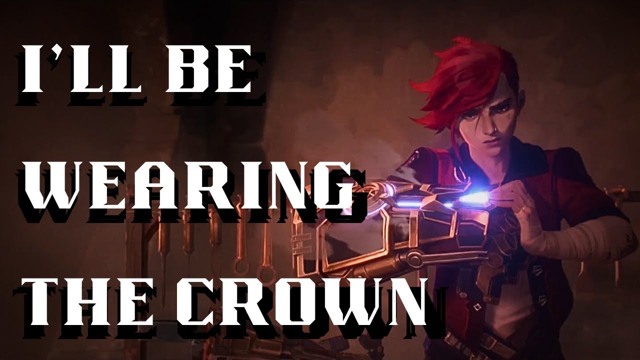 Vi || The Crown [Arcane edit] - YouTube