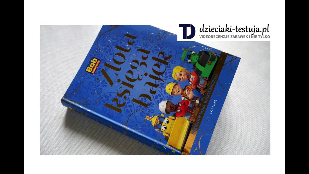 ZŁOTA KSIĘGA BAJEK: BOB BUDOWNICZY - EGMONT [recenzja książki] - YouTube
