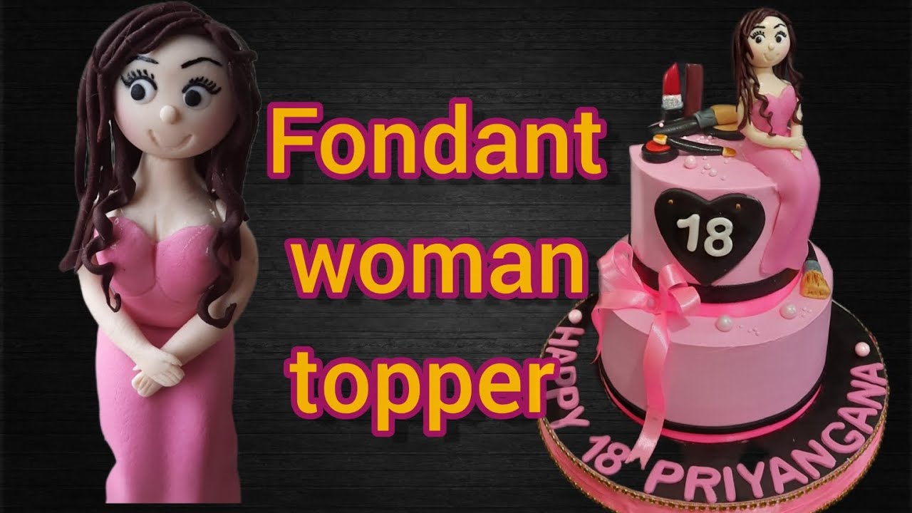 how to make fondant woman topper|birthday cake topper tutorial ...