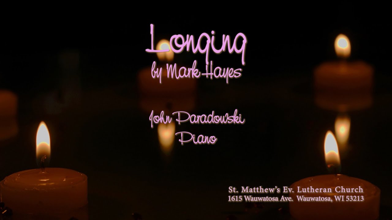 Longing by Mark Hayes John Paradowski, Piano - YouTube