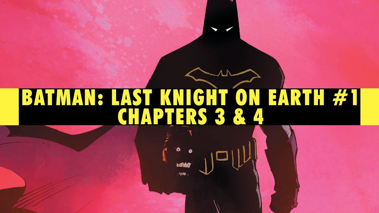 Batman & Noggin' | Batman: Last Knight on Earth #1: Chapters 3 & 4 ...